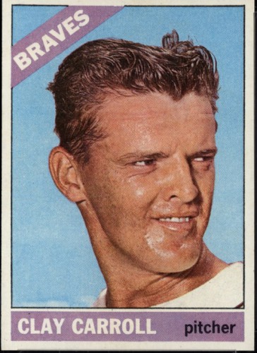 Card Corner Plus: 1966 Topps: The Difficult Life of Clay Carroll | The ...